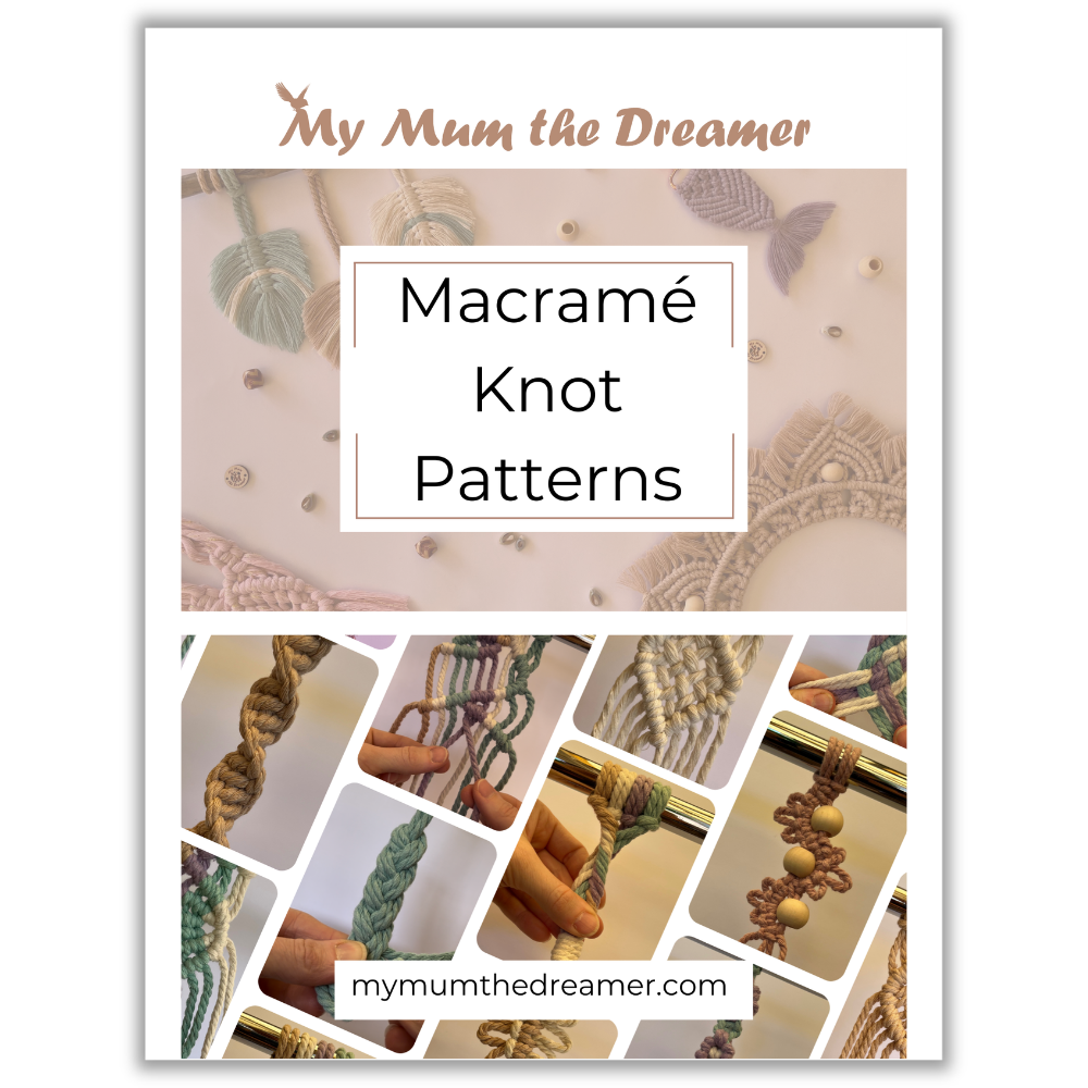 Macrame Knot Patterns - My Mum the Dreamer